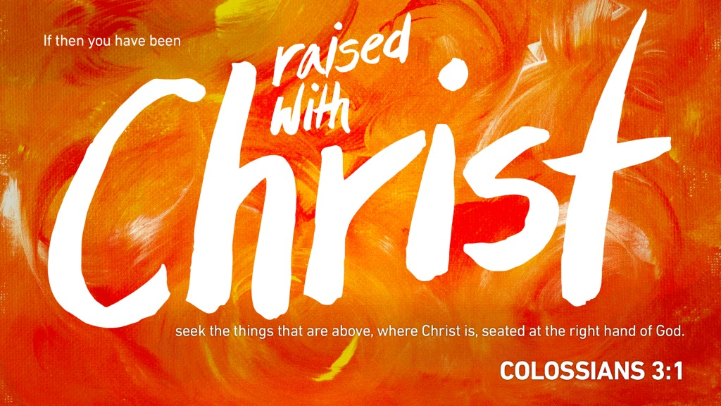 Raised with Christ - One Life Church